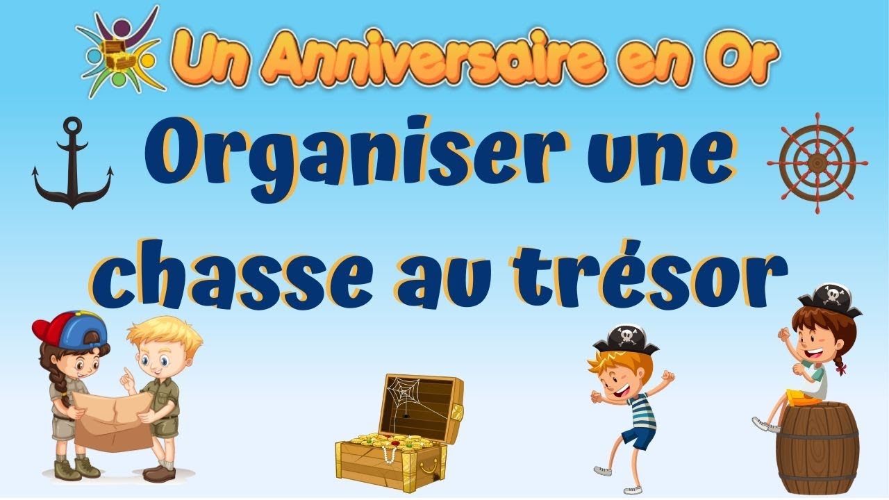 Organiser une chasse au trésor - Un Anniversaire en Or